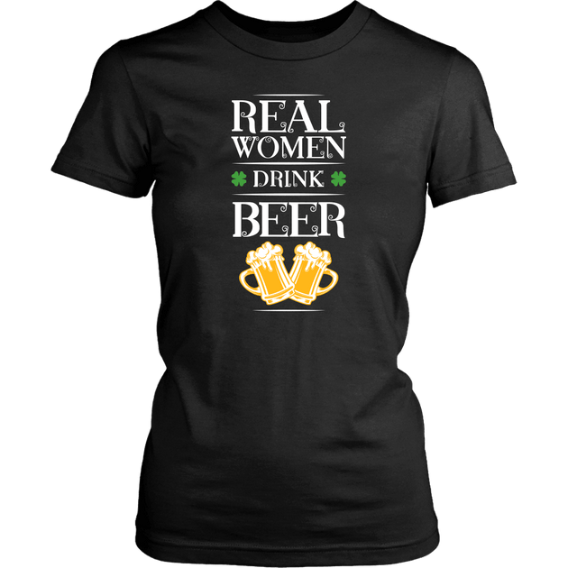 Real Women Drink Beer T-shirt | Designs by MyUtopia Shout Out